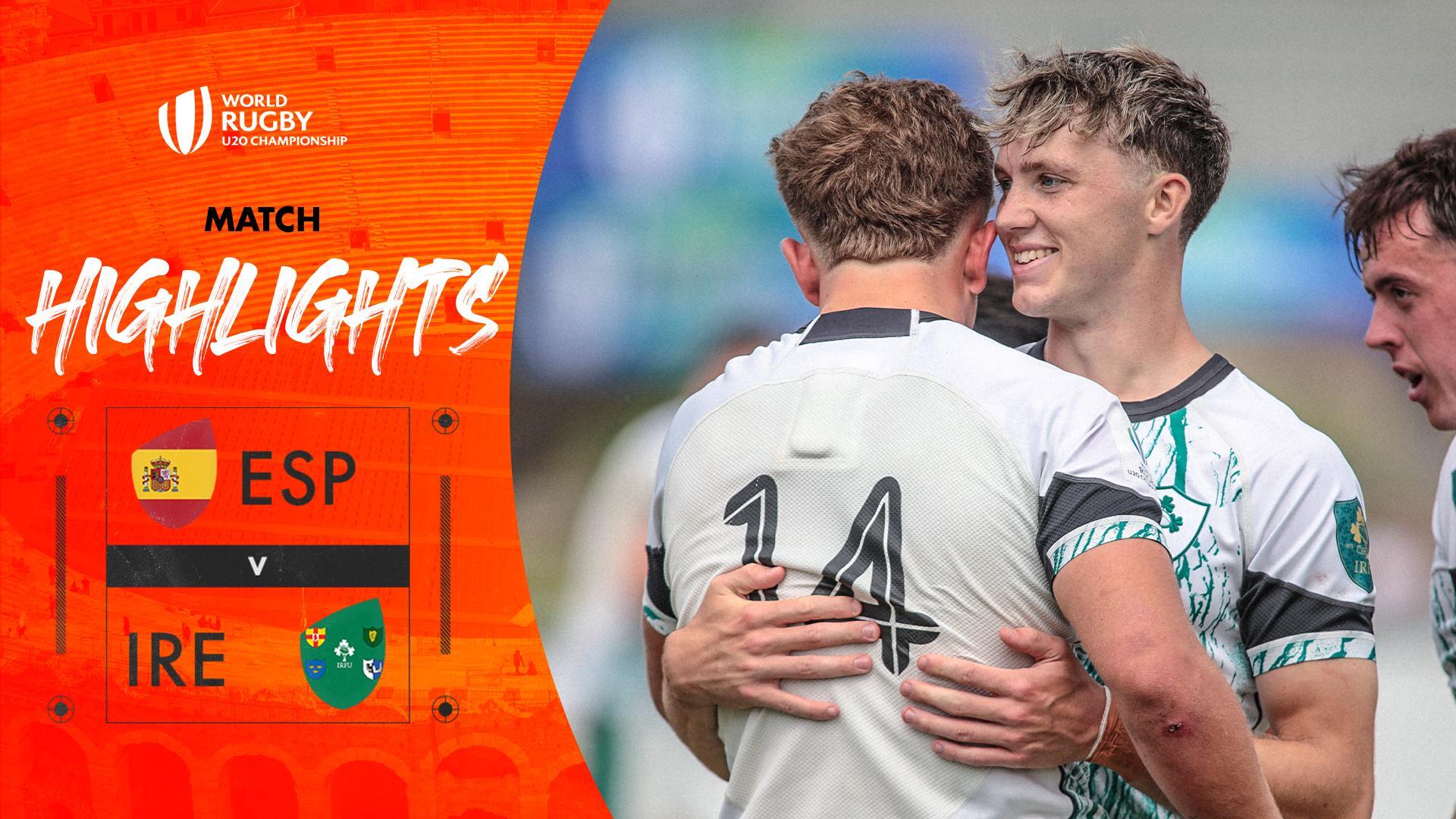 Spain v Ireland | World Rugby U20 Championship | Highlights
